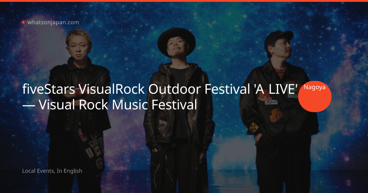 fiveStars VisualRock Outdoor Festival A LIVE | Visual Kei Music in Nagoya