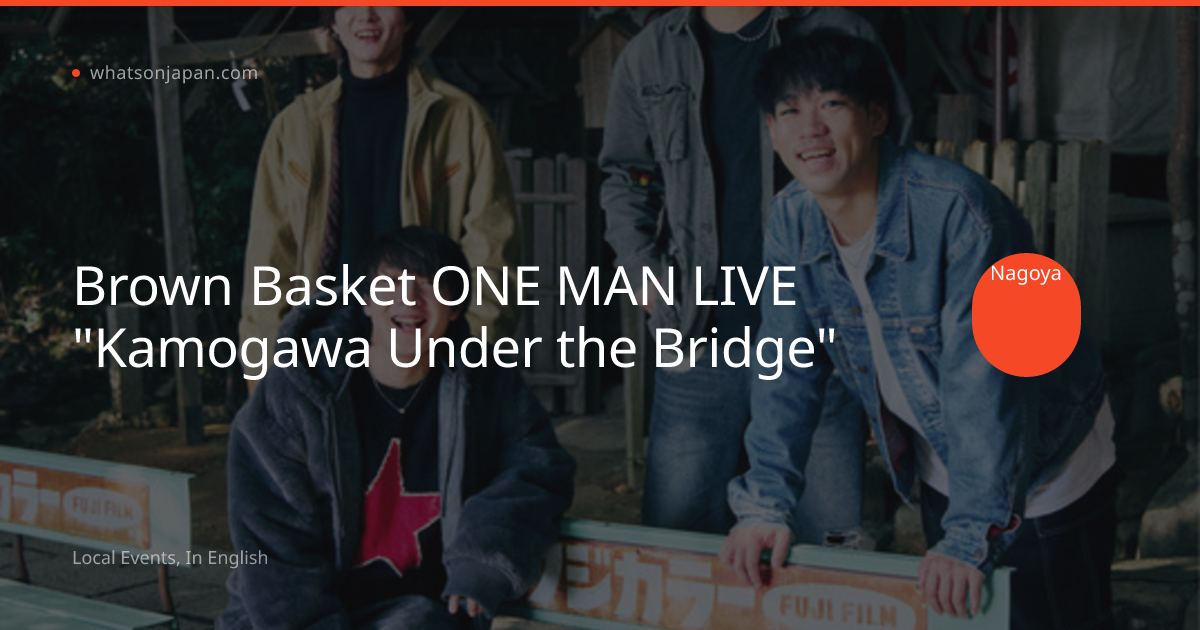 Brown Basket ONE MAN LIVE | Live Music Concert in Nagoya 2026