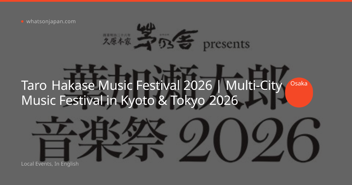 Taro Hakase Music Festival 2026 — Multi-City Event in Kyoto & Tokyo