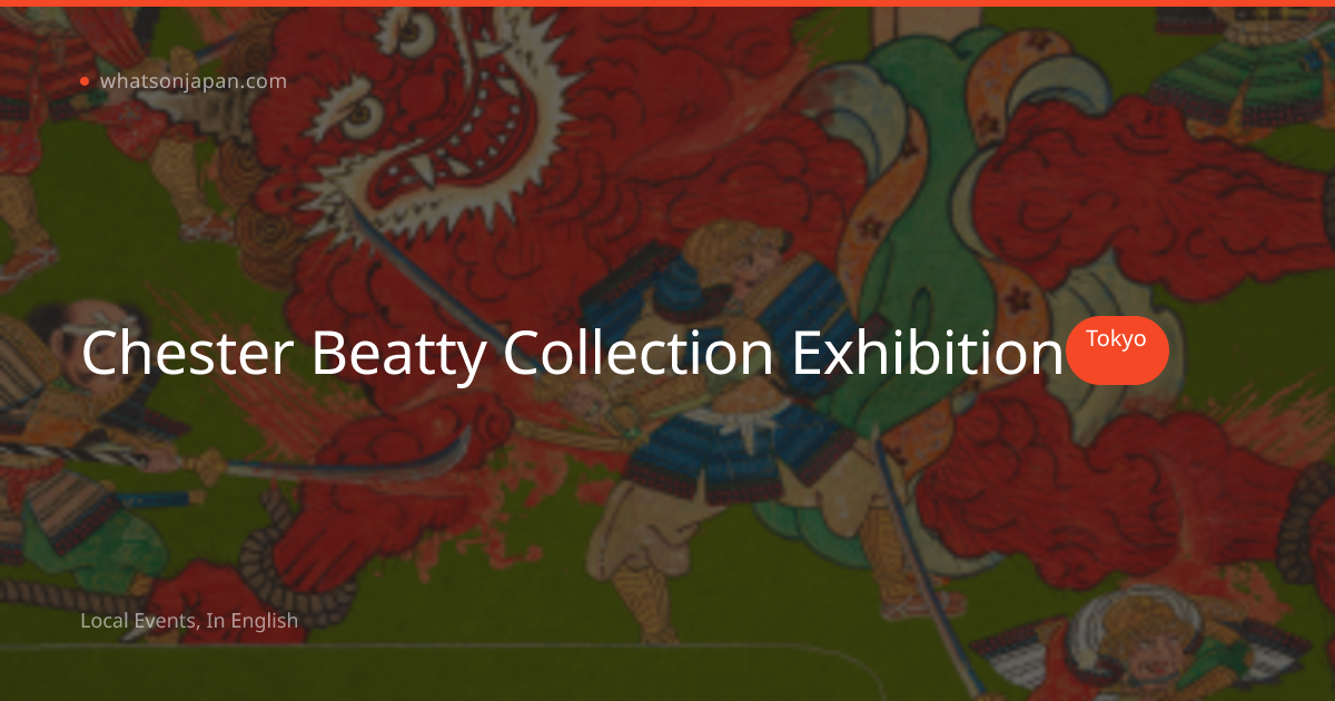 Chester Beatty Collection Exhibition | Rare Manuscripts at Tokyo ...